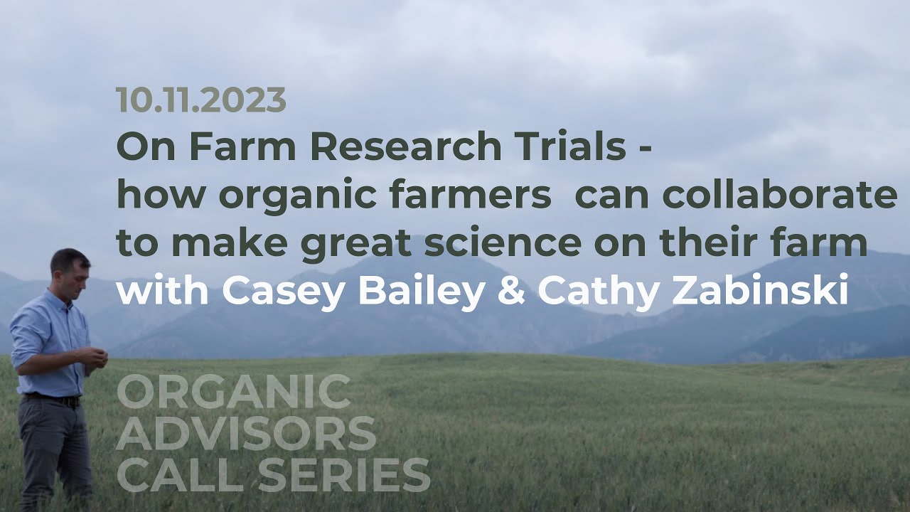 On-Farm Research Trials and Collaboration in Organic Farming │ Organic ...