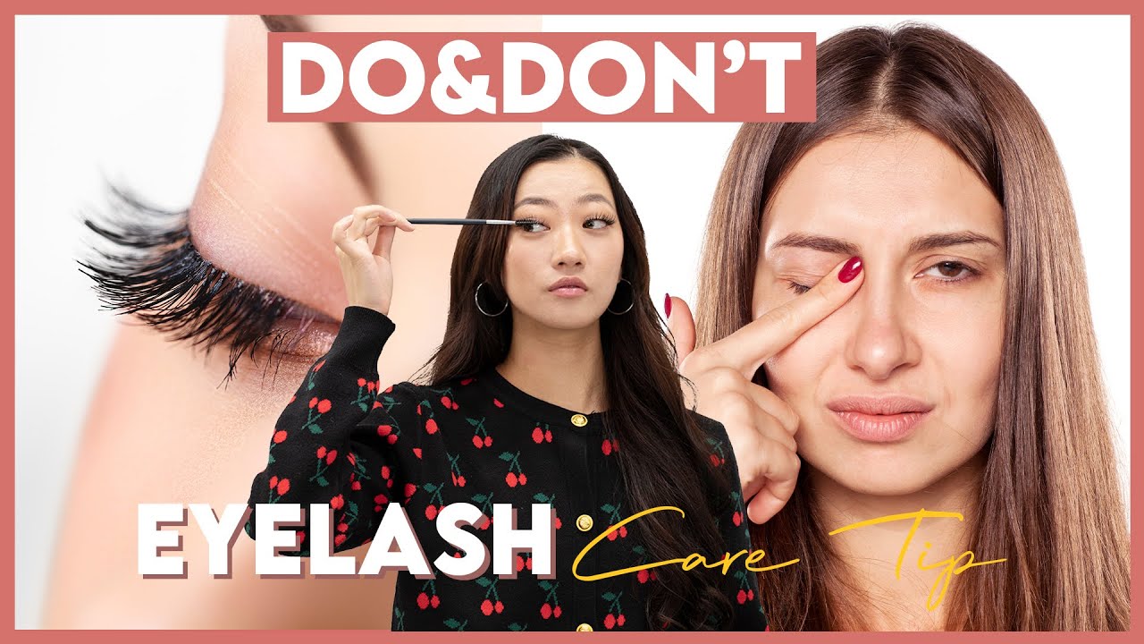 Eyelash Care Do's & Don'ts Guide | Want longer, fuller lashes? - YouTube