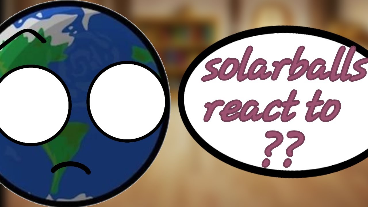 𒂝 Solarballs react to... ||Jaredyk||part 1|| 𒂝 (leer desc.) - YouTube