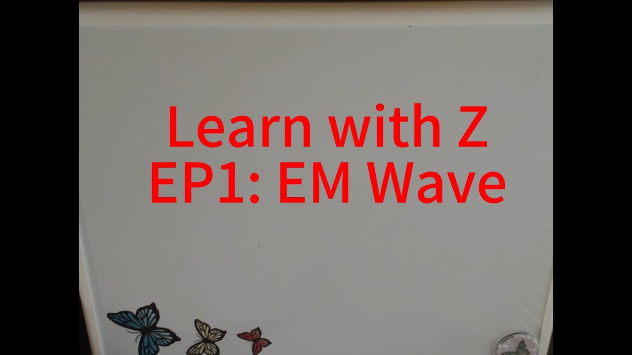 【LWZ】EP01: Electromagnetic Waves - YouTube