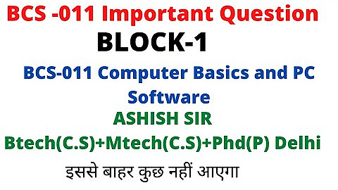 BCS-011 | Computer Basics and PC Software | Important Question - YouTube