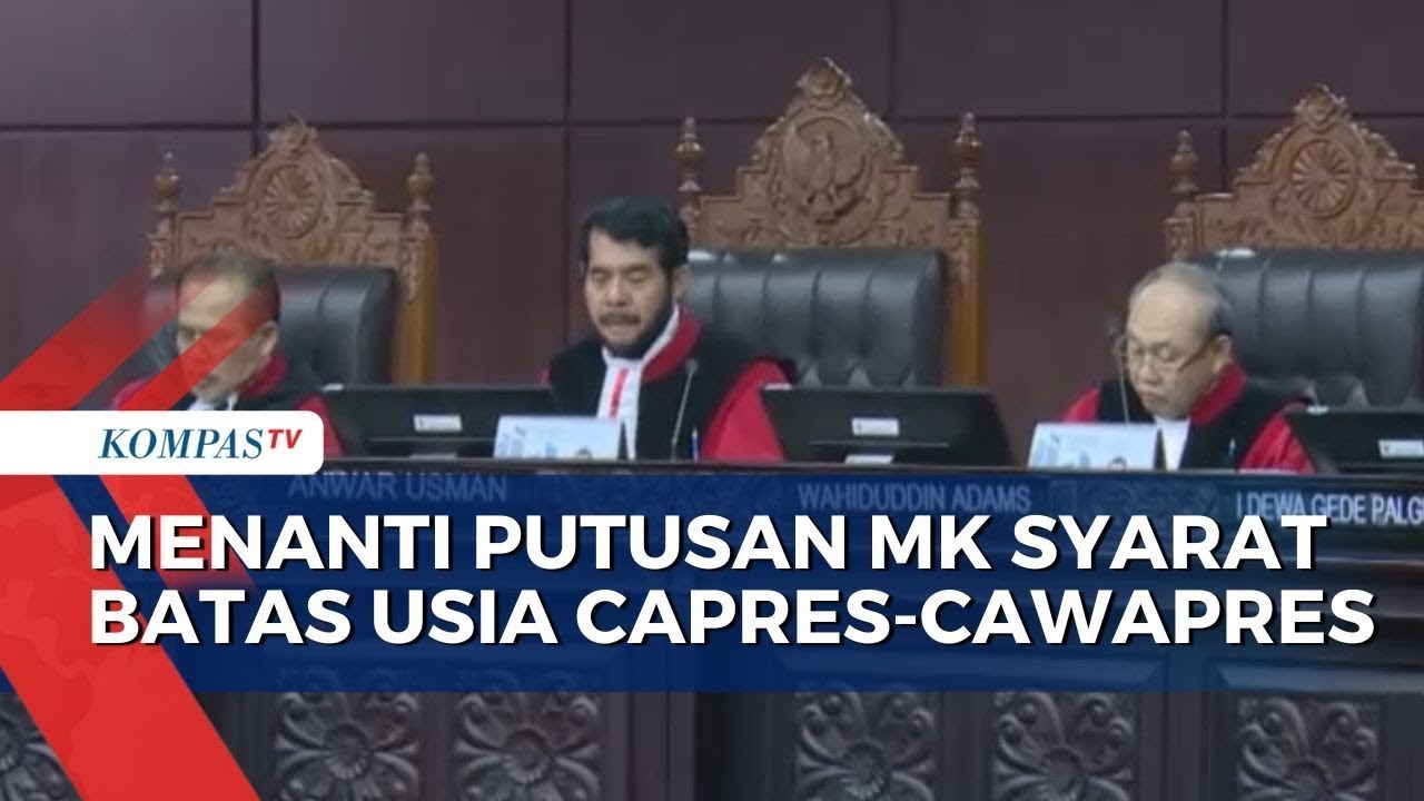 Menunggu Kejutan Putusan Mk Syarat Batas Usia Capres Cawapres Youtube