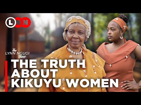 Why Kikuyu women are considered arrogant, gold diggers and hardworking | Culture with Gala | LNN