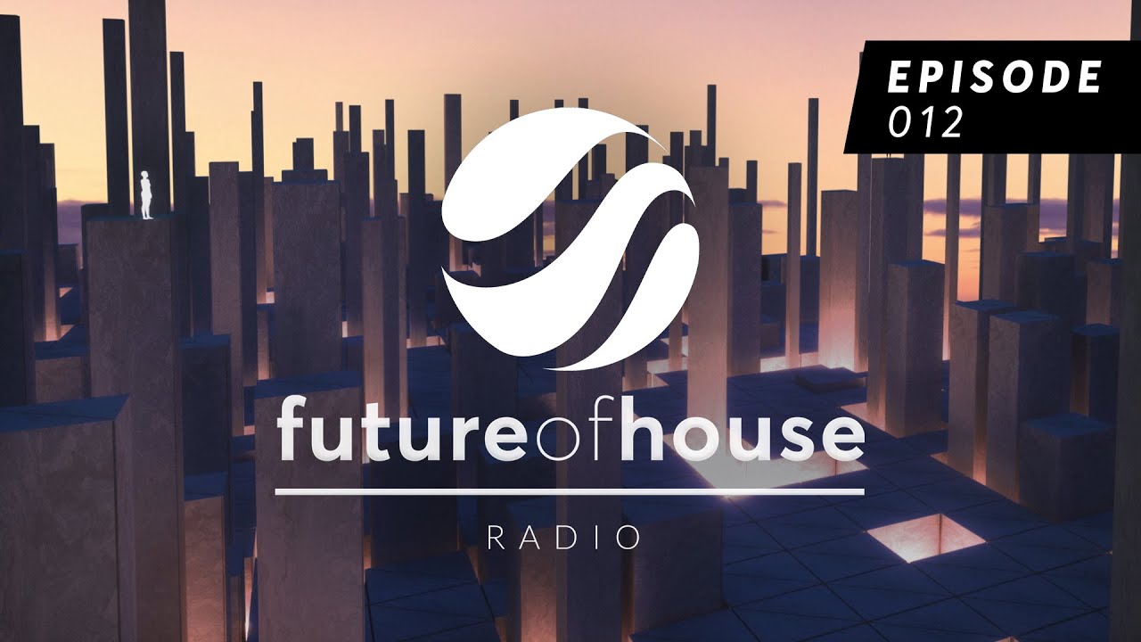 Future Of House Radio - Episode 012 - August 2021 Mix - YouTube