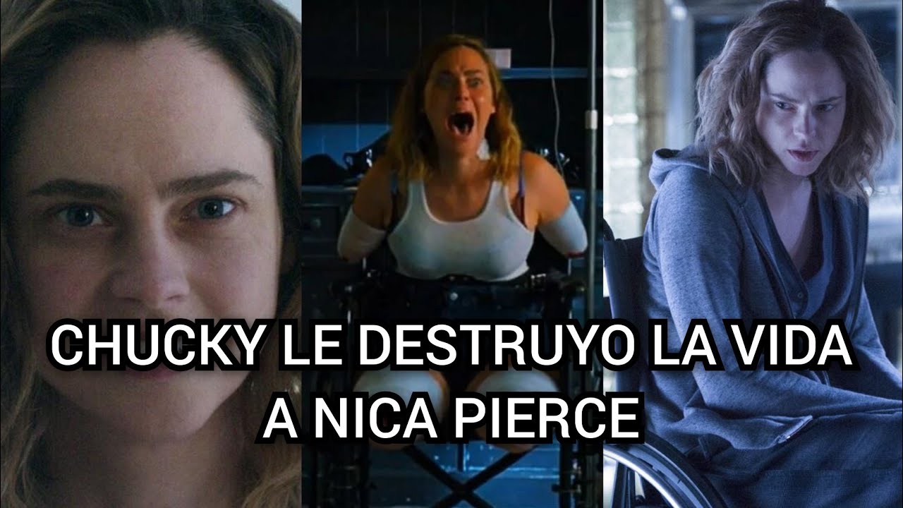 La Historia de Nica Pierce | La Victima de Chucky que mas ha sufrido ...