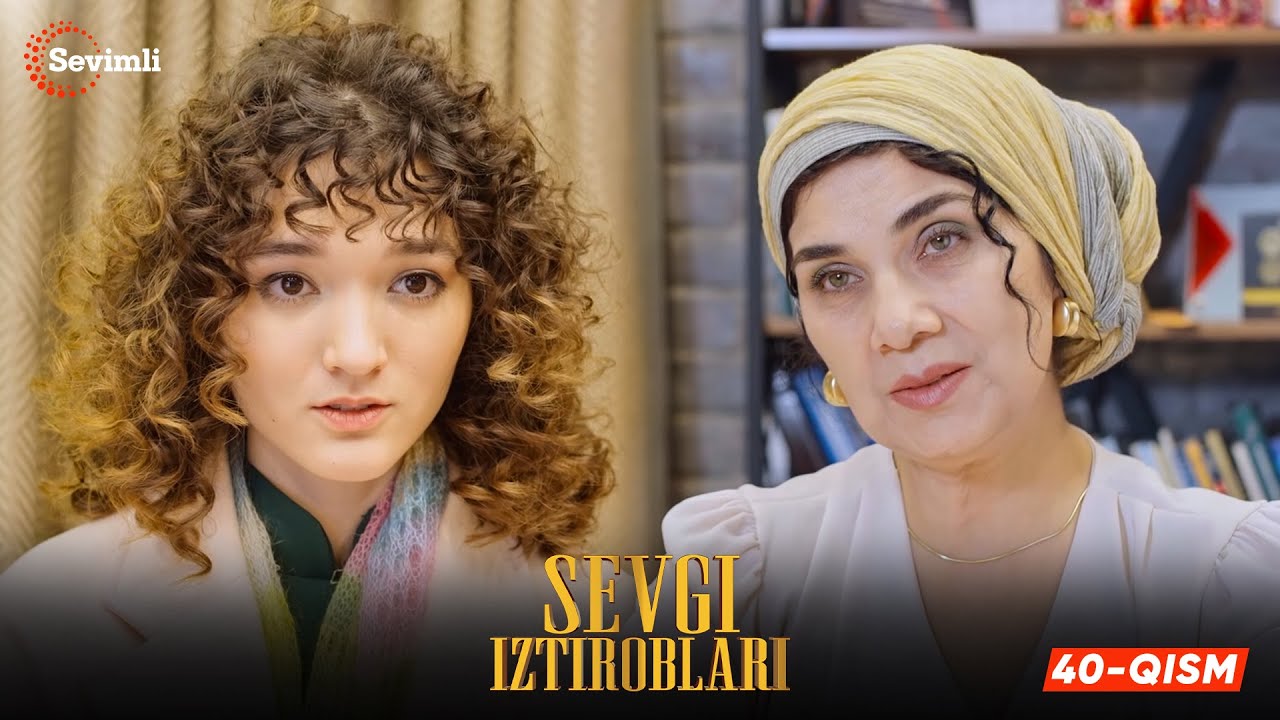 Sevgi iztiroblari 40-qism (milliy serial) | Севги изтироблари 40 (миллий сериал) - YouTube