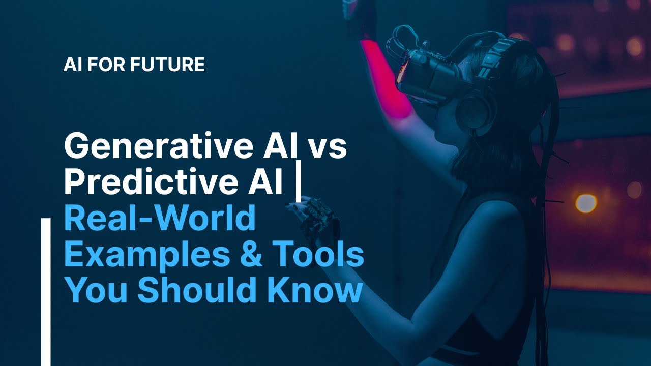 Generative AI vs Predictive AI | Real-World Examples & Tools You Should ...