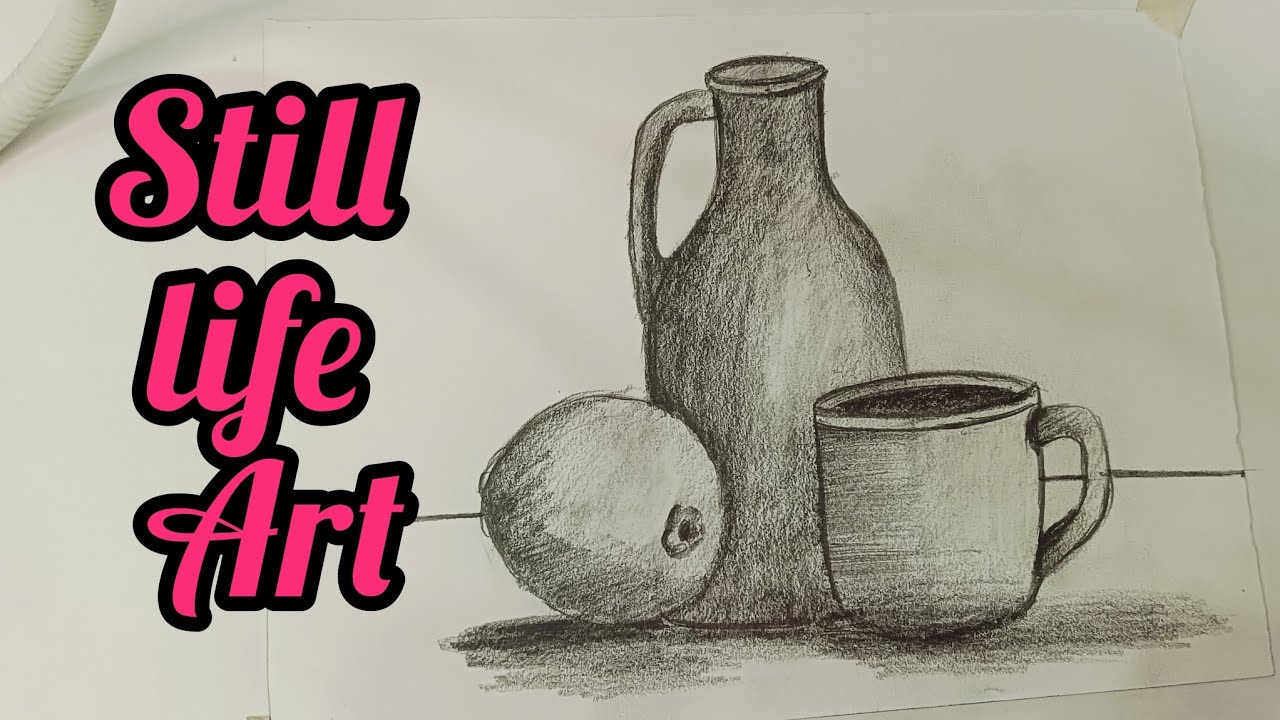 how to draw and shade a still life art / still life art step by step ...