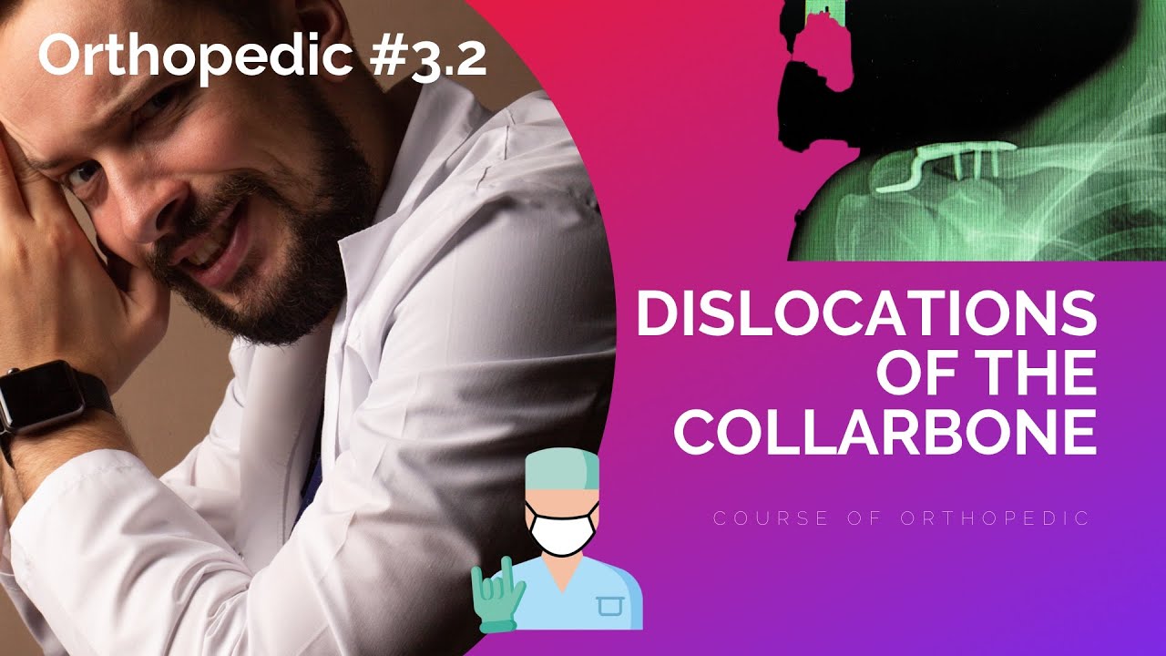 Orthopedic#3.2. Dislocations of the collarbone - YouTube