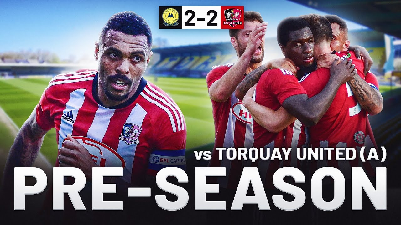 Pre-Season View: Torquay United (A) | Exeter City Football Club - YouTube