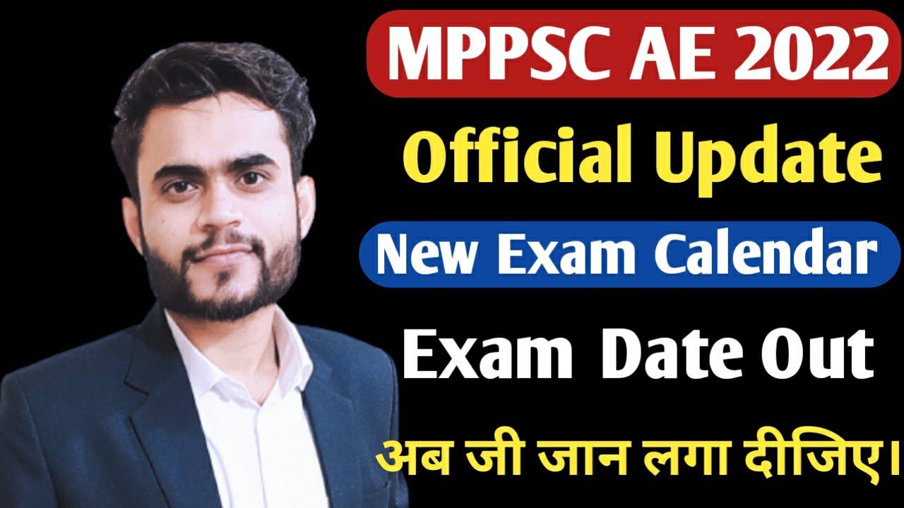 MPPSC NEW CALENDAR UPDATE | MPPSC AE 2022 Exam Date Out | MPPSC AE Vacancy 2022 | Mppsc AE Exam ...