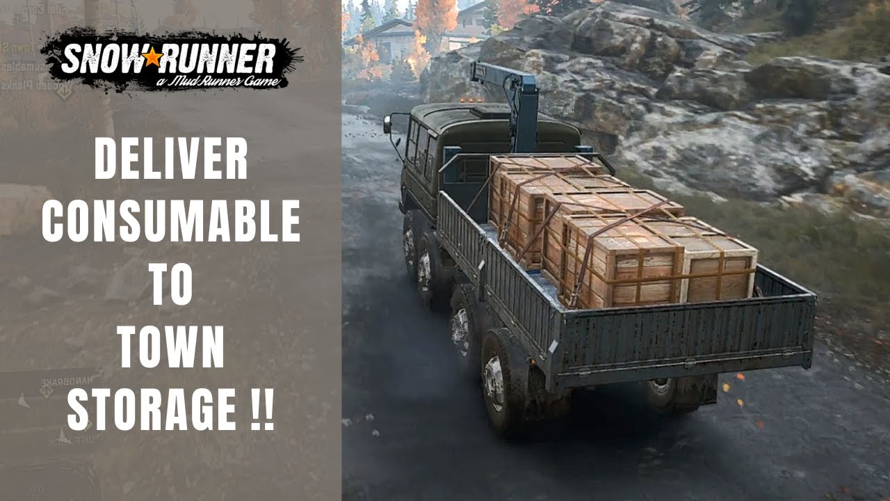 Deliver Consumable to Town Storage | Snowrunner - YouTube