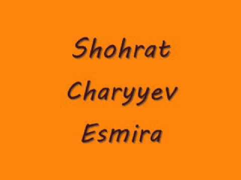 Shohrat Charyyev - Esmira