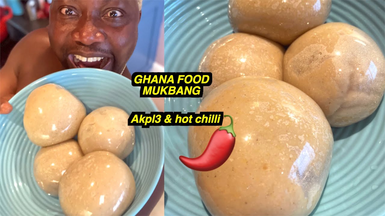 GHANA FOOD MUKBANG | GHANA'S BEST FOOD, EATING AKPLE (BANKU) with HOT 🌶 ...