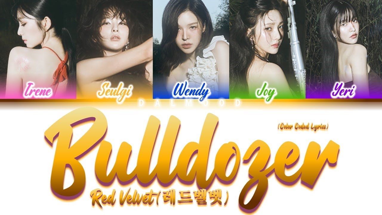 Red Velvet (레드벨벳) - Bulldozer [Color Coded Lyrics Han|Rom|Eng] - YouTube