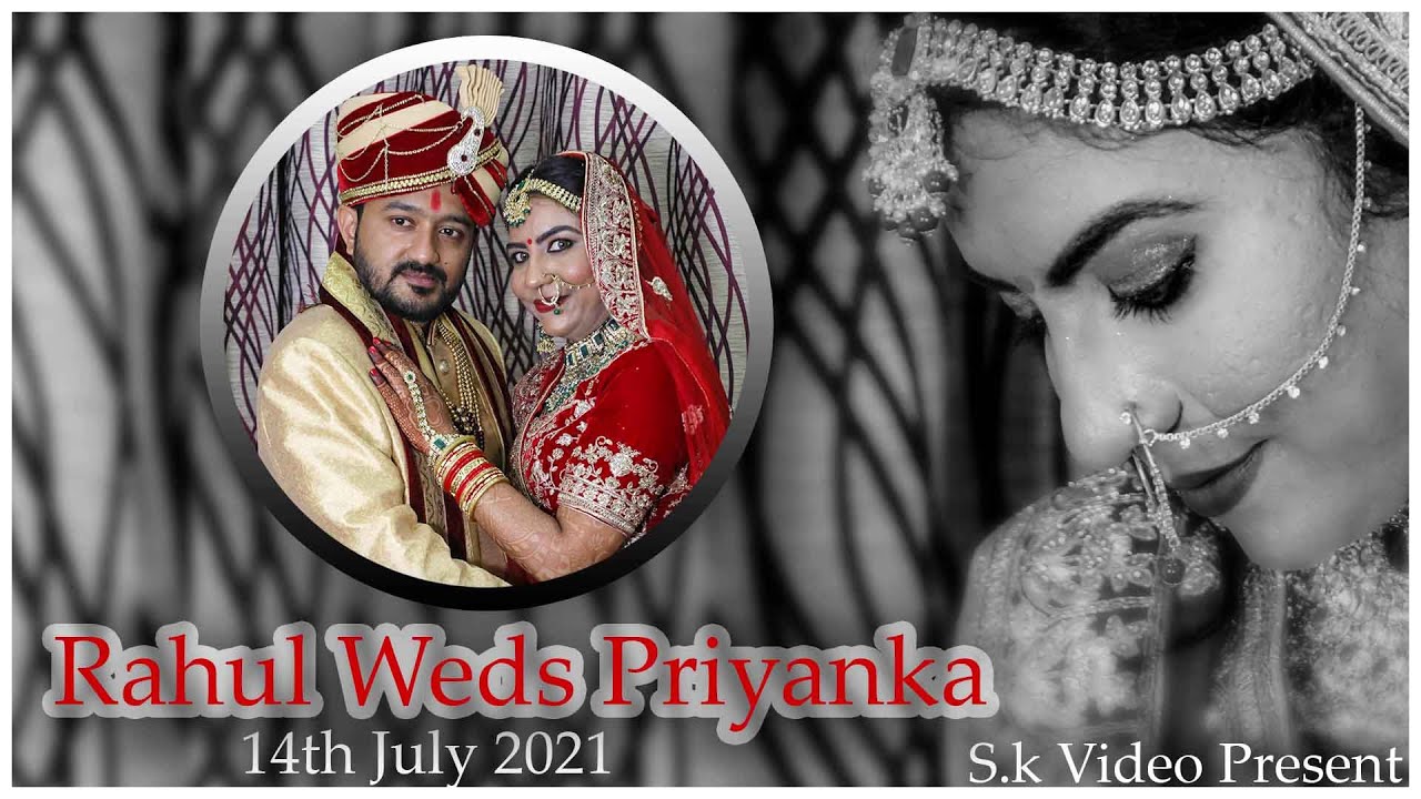 Rahul Weds Priyanka wedding on..14th july 2021 - YouTube