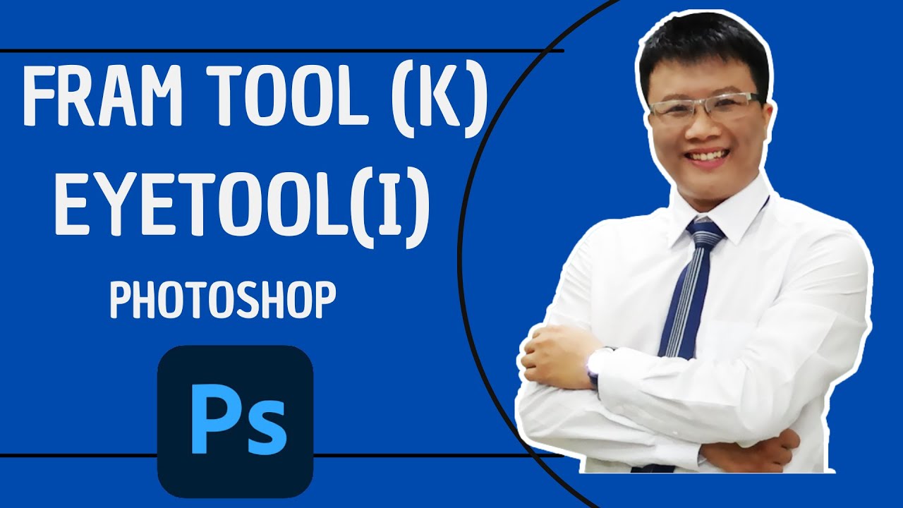 Fram tool K Đóng khung vật thể và Eye Tool I Nhận diện vùng màu sắc ...