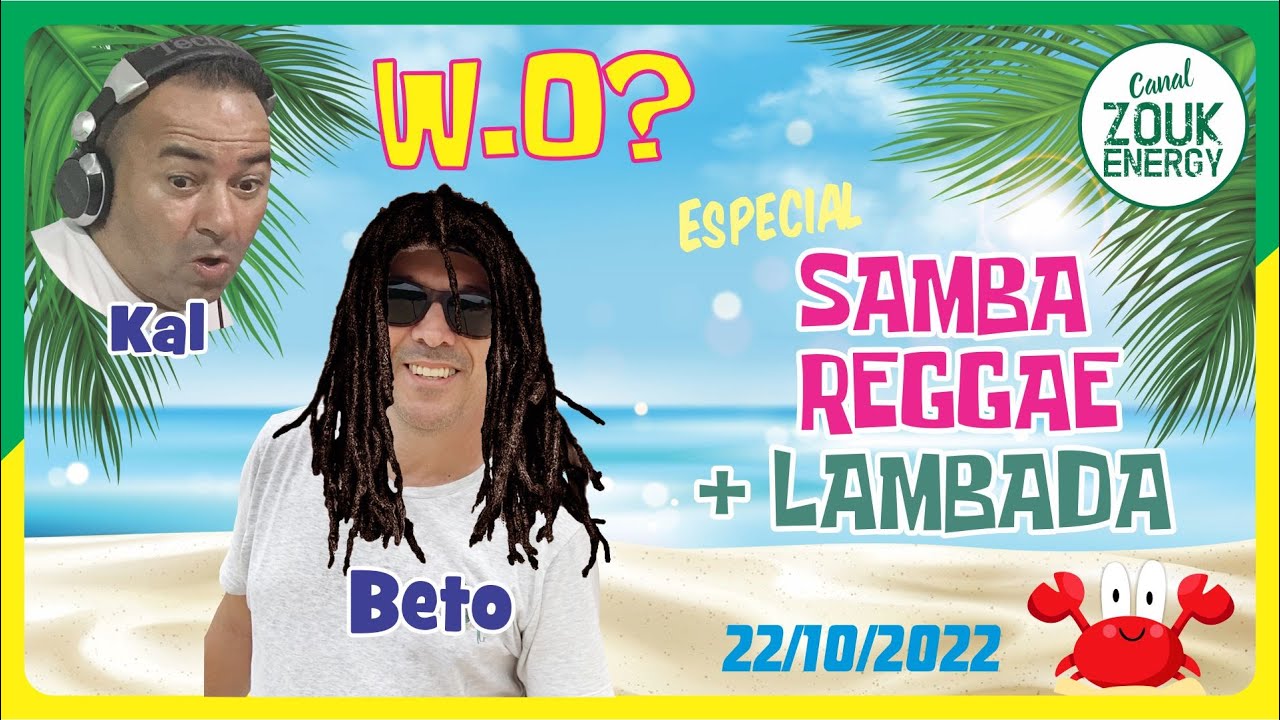 Especial Samba Reggae + W.O. do Dj Kal - 22/10/2022 - YouTube