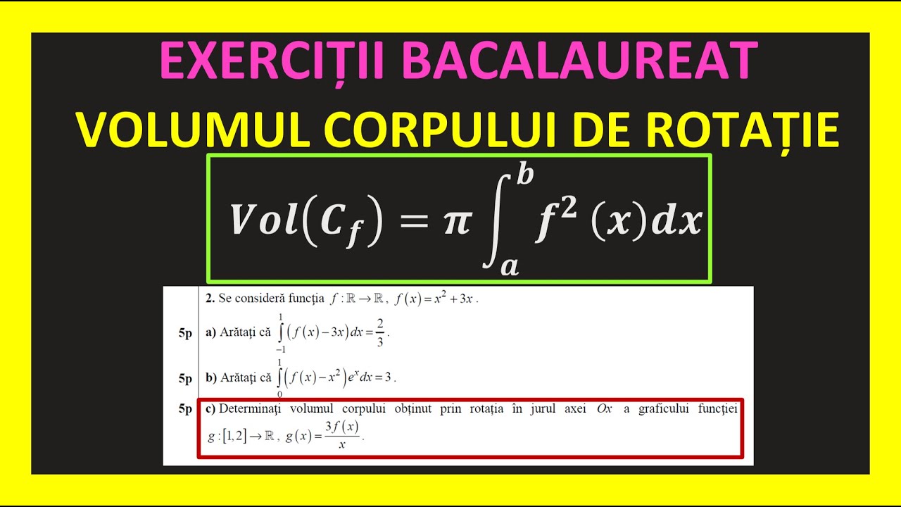 BACALAUREAT MATE 2023 VOLUMUL UNUI CORP DE ROTATIE INTEGRALE FORMULA ...