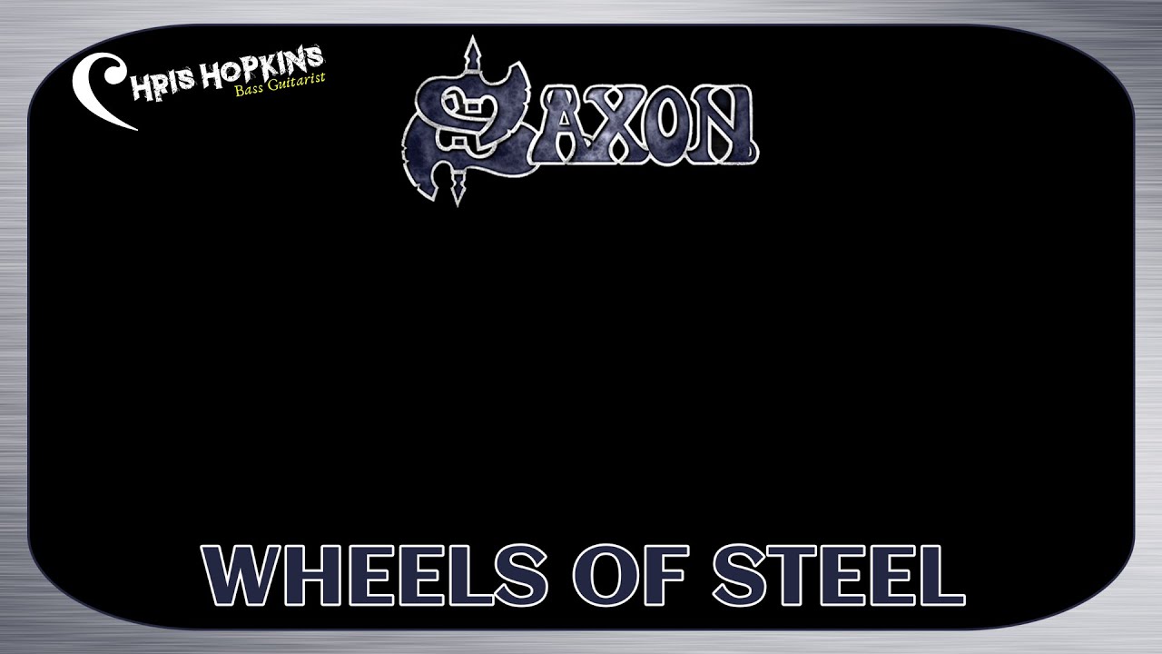 EP 144 Saxon - Wheels of Steel - Bass Cover (Re-Upload) - YouTube
