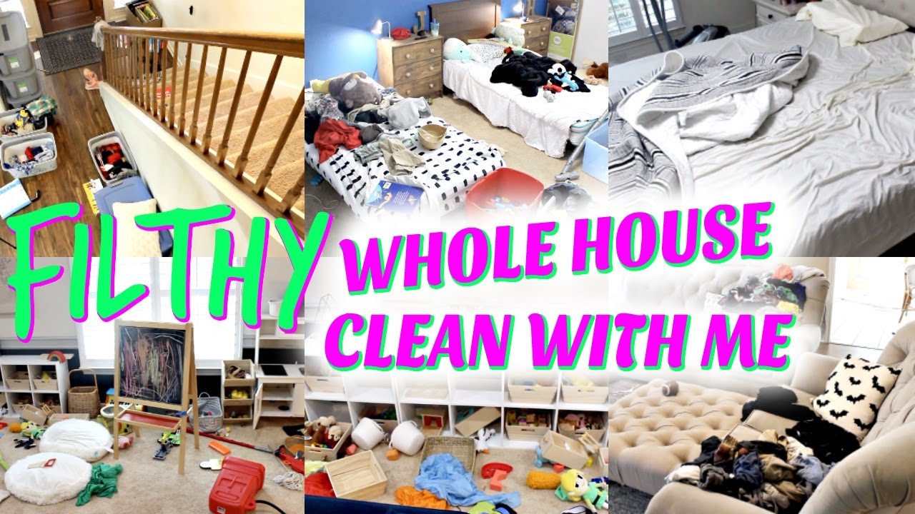 *FILTHY* WHOLE HOUSE CLEAN WITH ME! CLEANING MOTIVATION! MESSY HOUSE ...