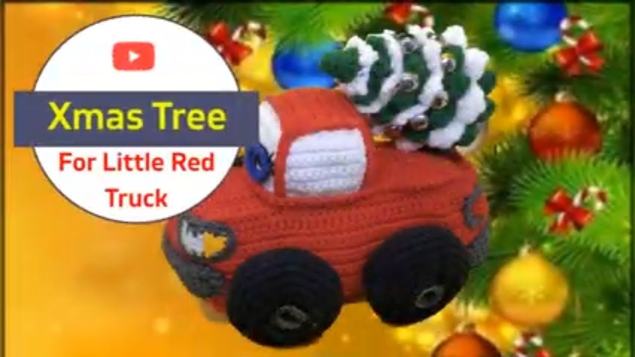Xmas Tree for little Red Truck - YouTube
