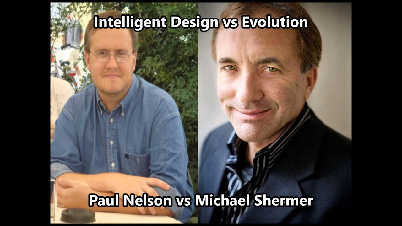 Intelligent Design vs Evolution: Paul Nelson vs Michael Shermer - YouTube