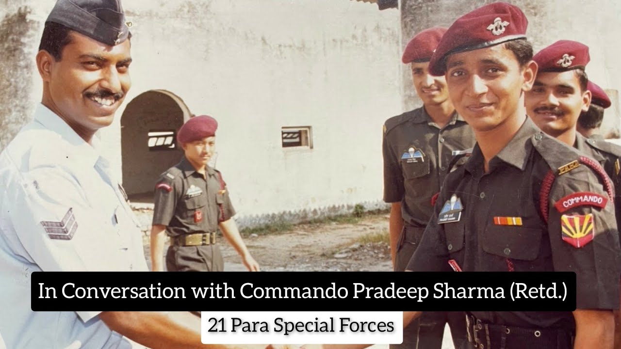 Life in 21 Para Special Forces - Commando Pradeep Sharma (Retd.) - YouTube