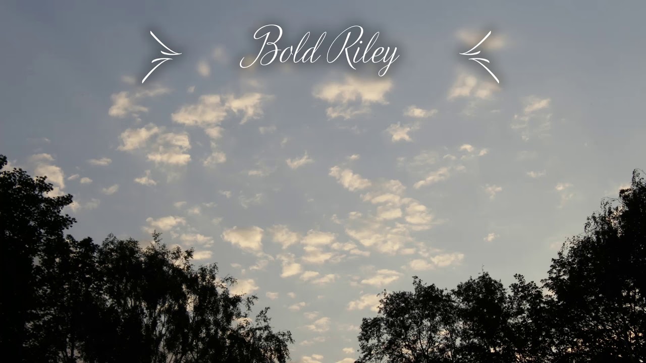 Bold Riley - YouTube