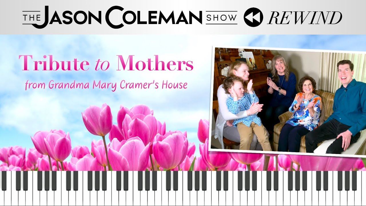 Tribute to Mothers - The Jason Coleman Show ‘Rewind’ - YouTube