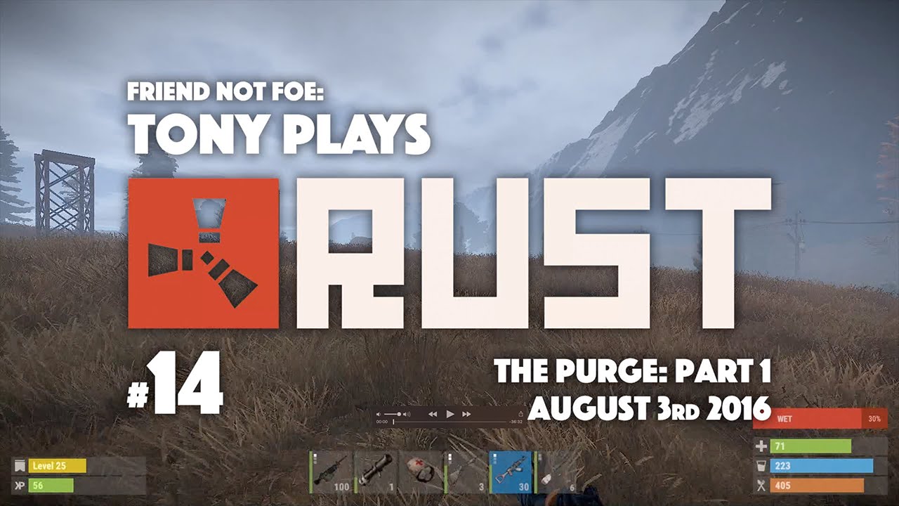 August 3rd 2016 Purge Part 1 - The Purge - Rust - YouTube