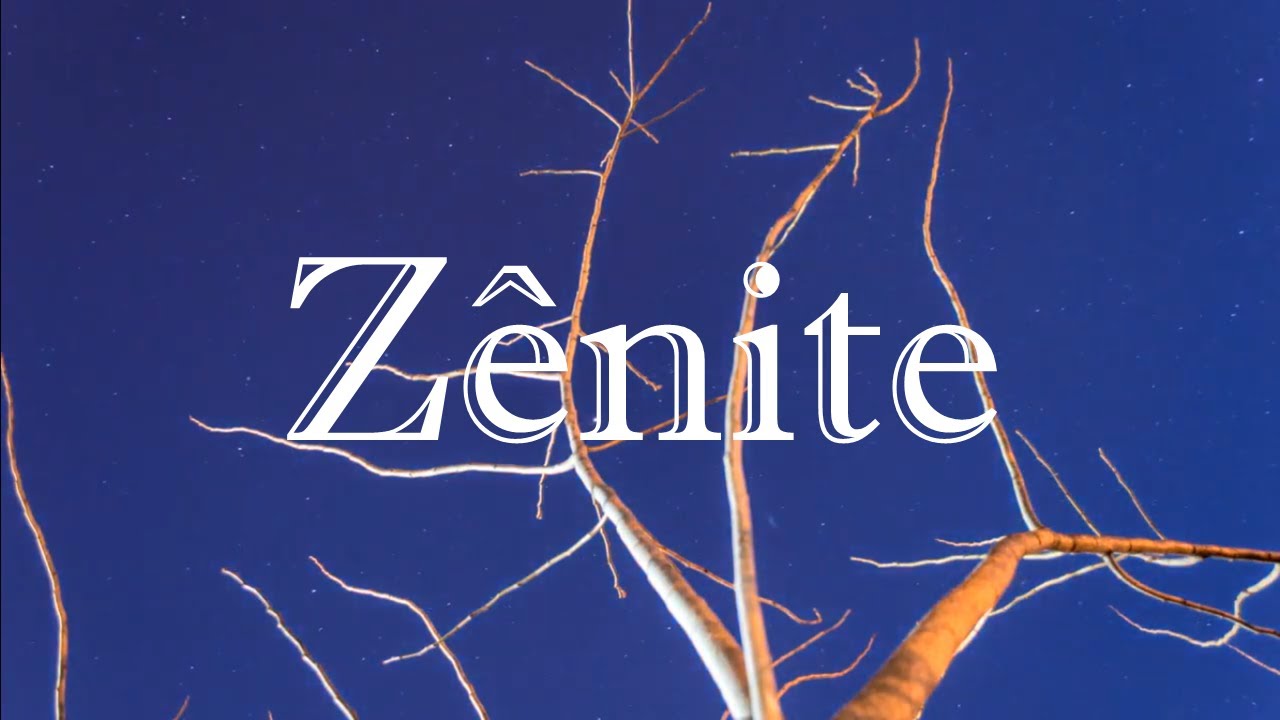 Zênite [vídeo com letra] - YouTube