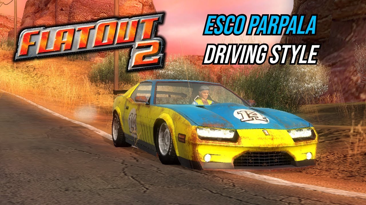 FlatOut 2™ | Esco Parpala Driving Style - YouTube