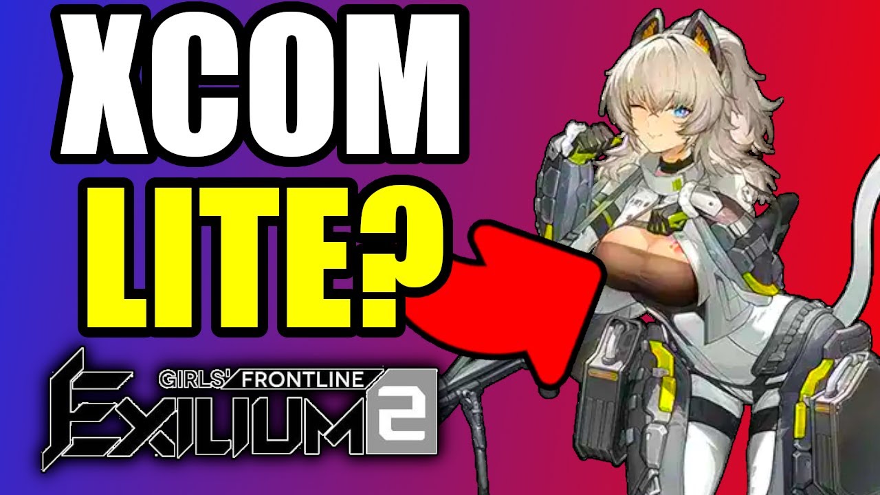 ANIME XCOM? | GIRLS' FRONTLINE 2: EXILIUM - YouTube