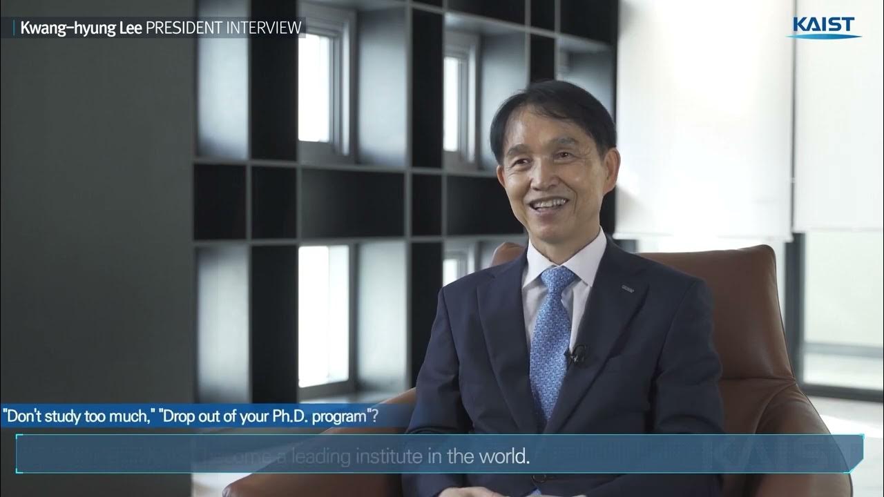 2021 KAIST Interview - President Kwang-hyung Lee - YouTube