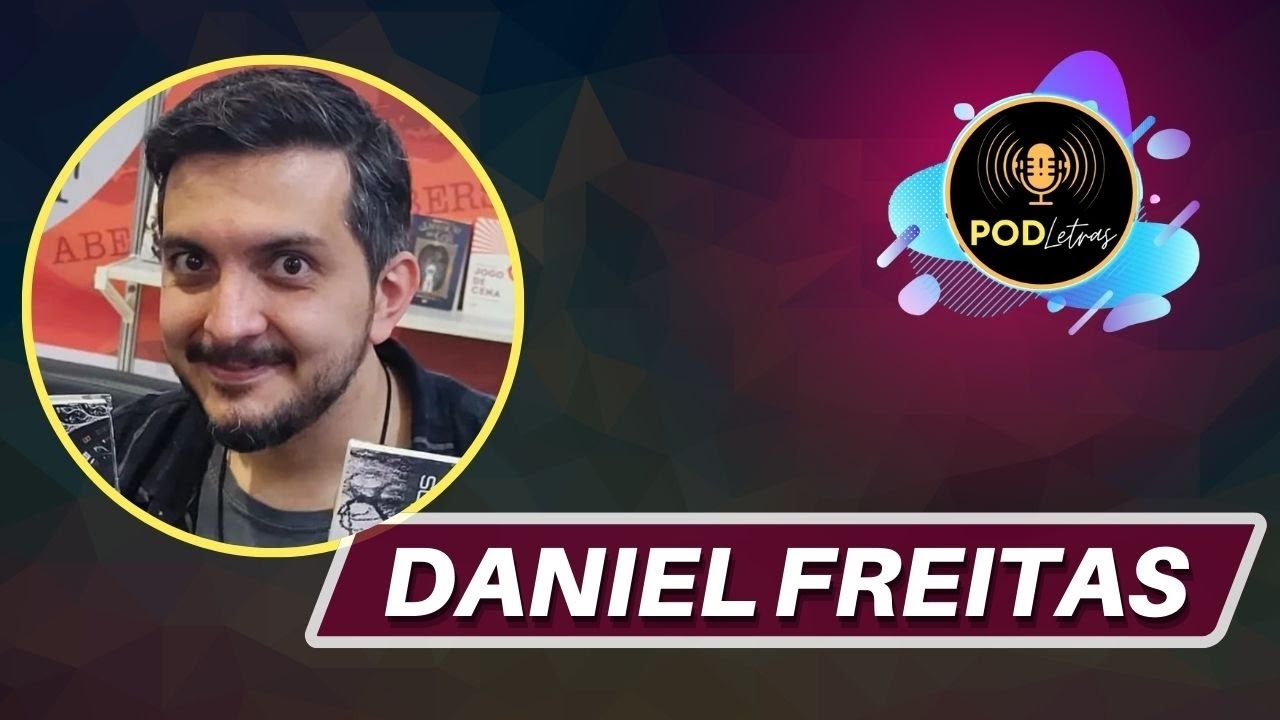 Podletras (Podcast de Literatura e Artes) - Episódio #142 - Daniel ...