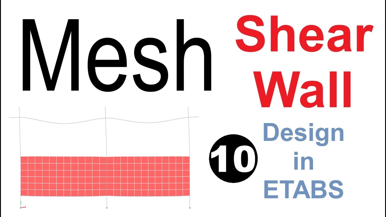 How to mesh Shear Wall in ETABS | Auto Edge Constraints | Civil ...