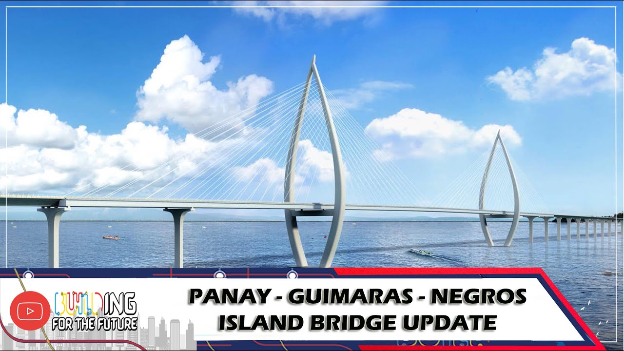 Panay - Guimaras - Negros Island Bridge update - YouTube