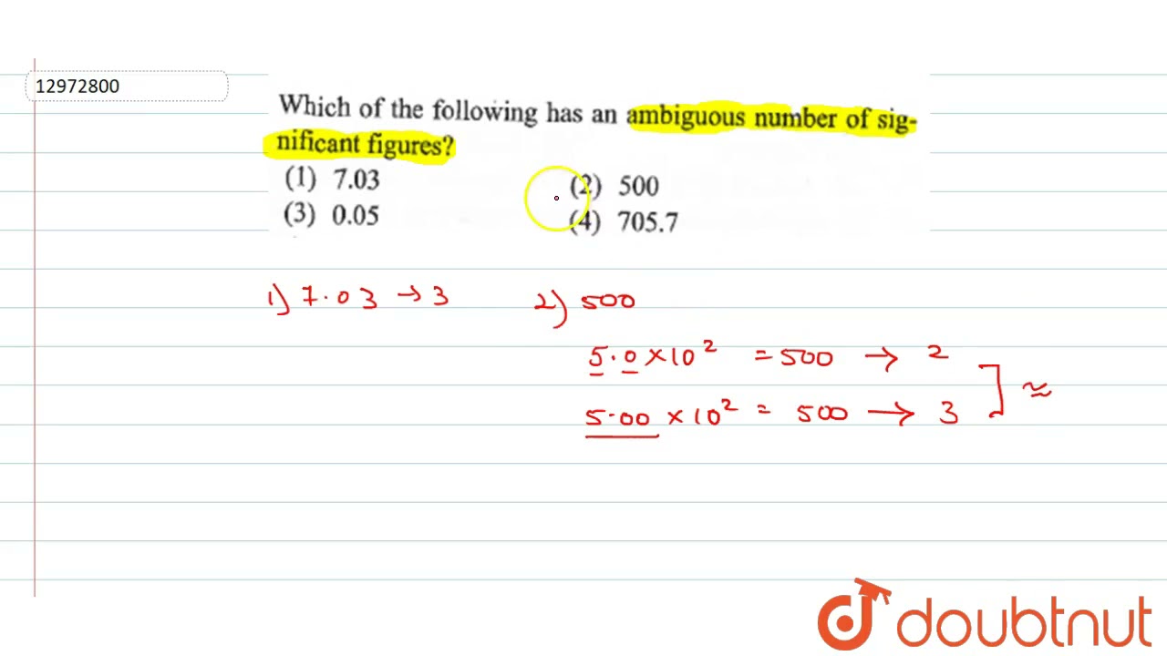 Which of the following has an ambiguous number of significant figures ...