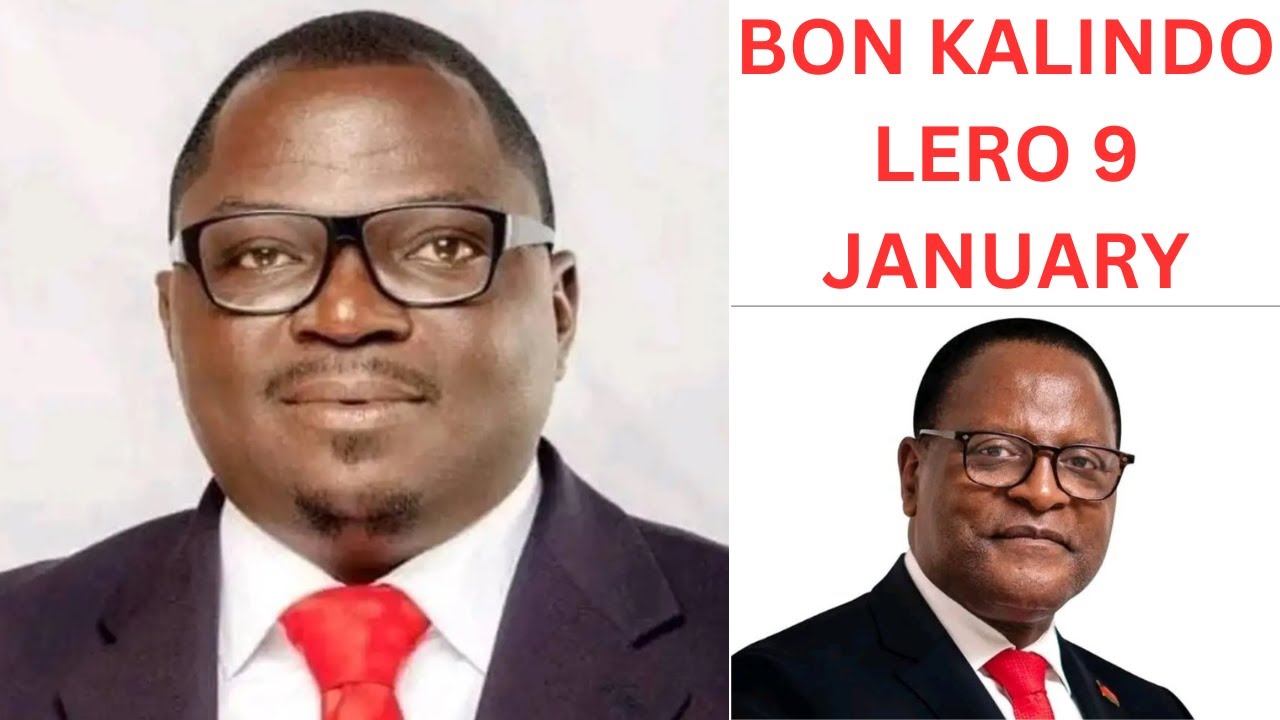 BON KALINDO LERO 9 JANUARY WANG'ALULA CHAKWERA - YouTube