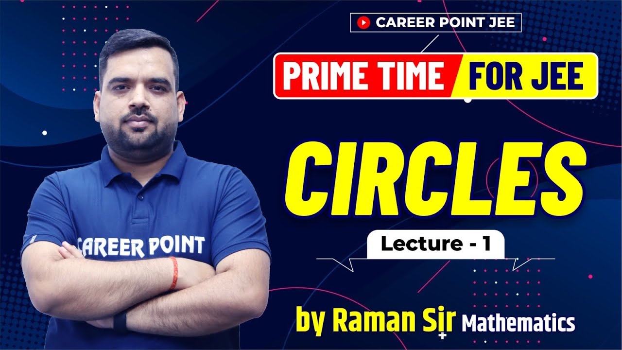 Circles L-1 || Raman Sir || PRIME TIME for JEE || JEE Main + ADV24 - YouTube
