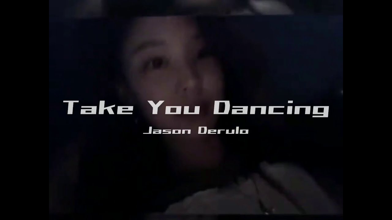 TAKE YOU DANCING | audio & video edit - YouTube