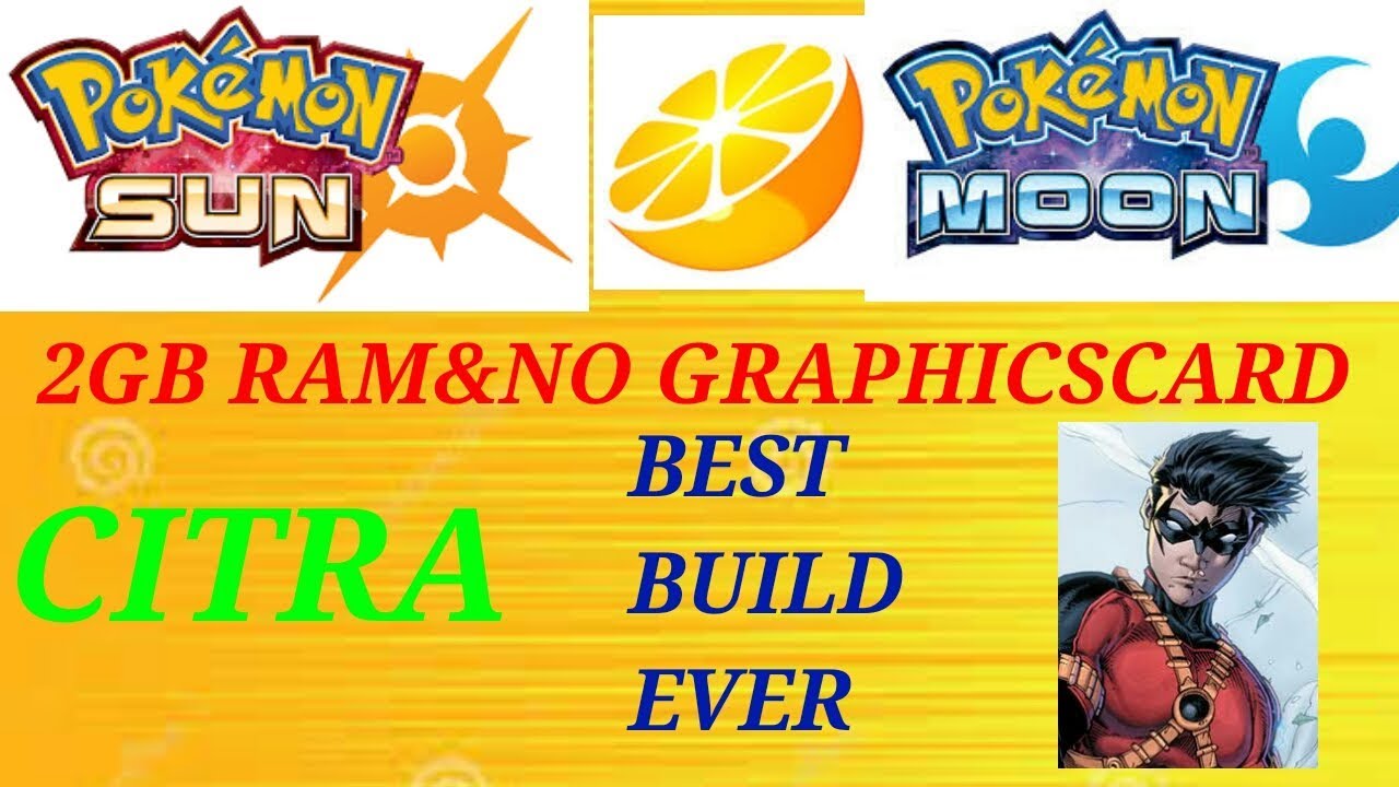 Pokemon Sun&Moon(2GB RAM&No GraphicsCard PC) Best Build For Low-End PC ...