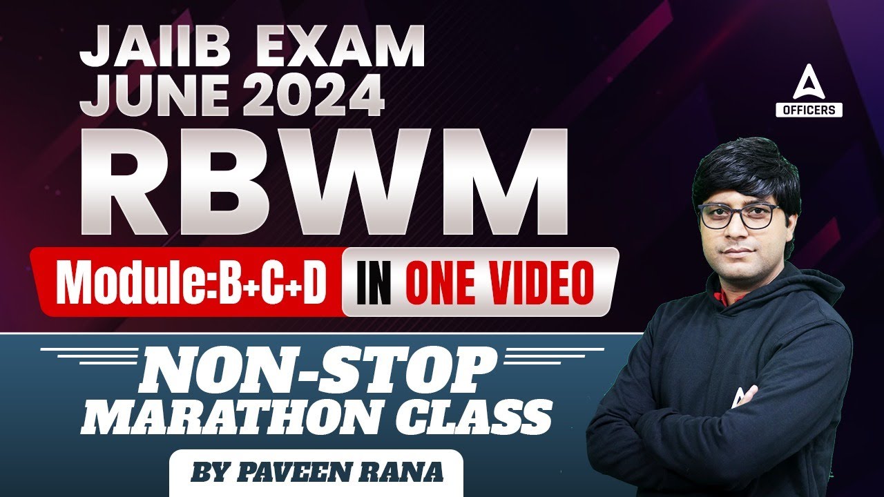 JAIIB RBWM Marathon Class | Complete RBWM Module B, C & D in One Video ...