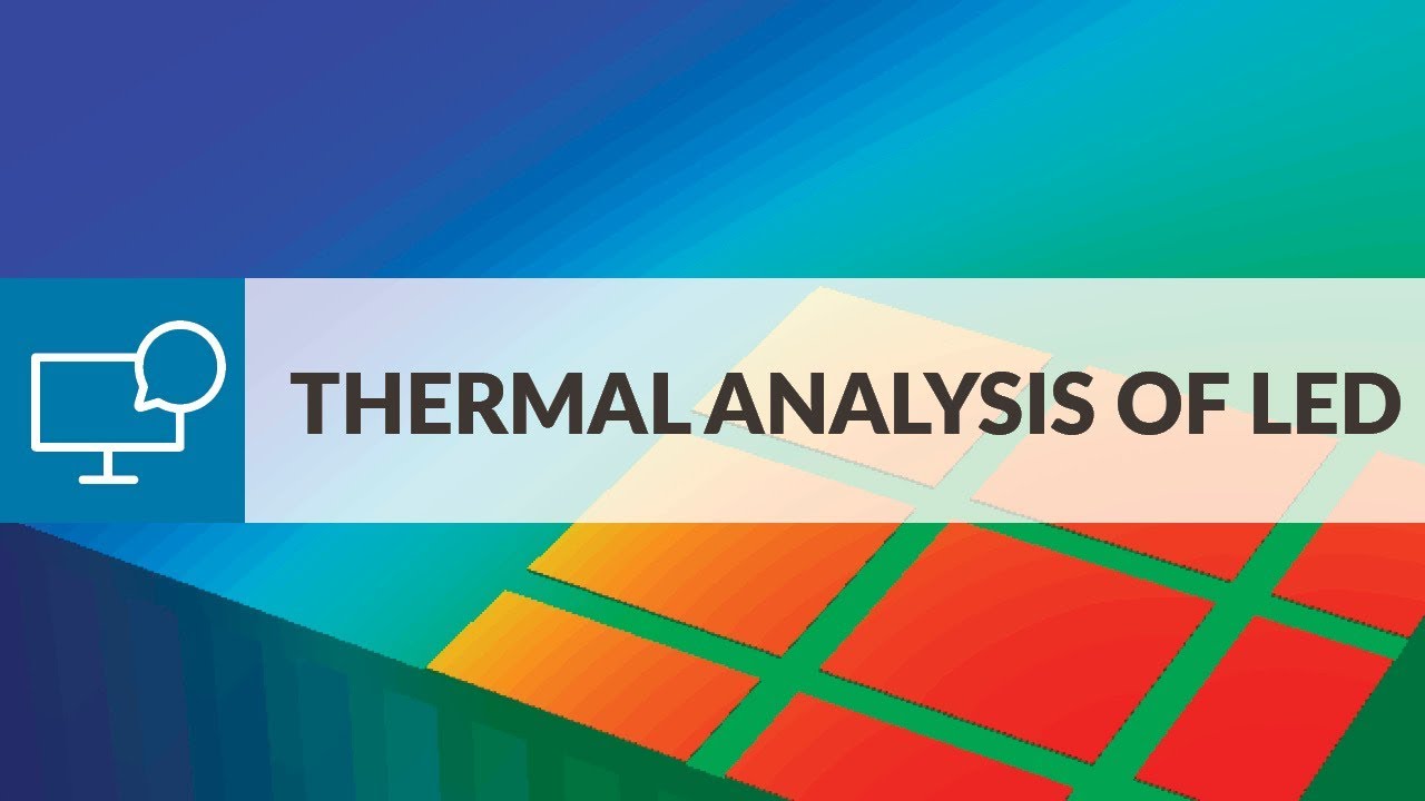 Conduction: Thermal Analysis of LED - Thermal Analysis Workshop - YouTube