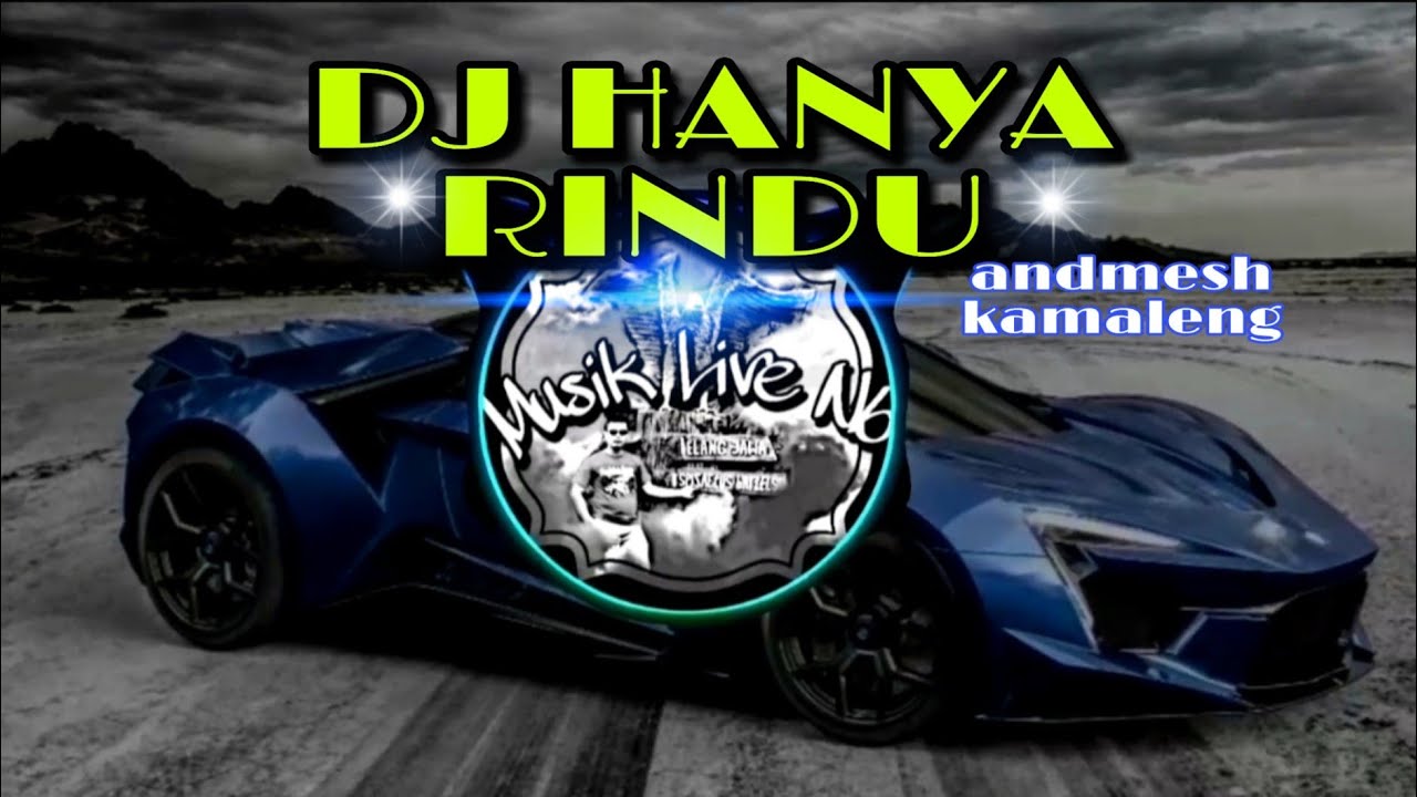 HANYA RINDU ANDMESH KAMALENG || RISING STAR INDONESIA || MUSIK DJ - YouTube