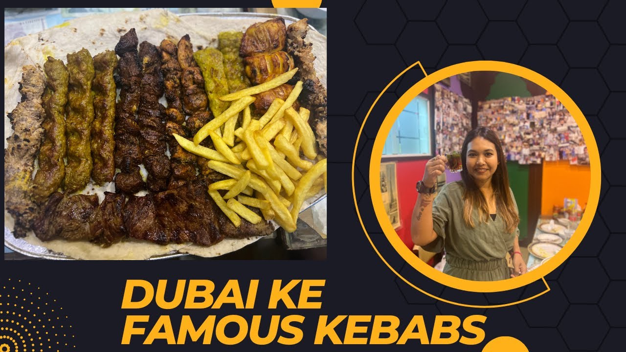 Dubai | Ke FAMOUS KEBABS | Dinner Party With Friends- Round de Clock ...