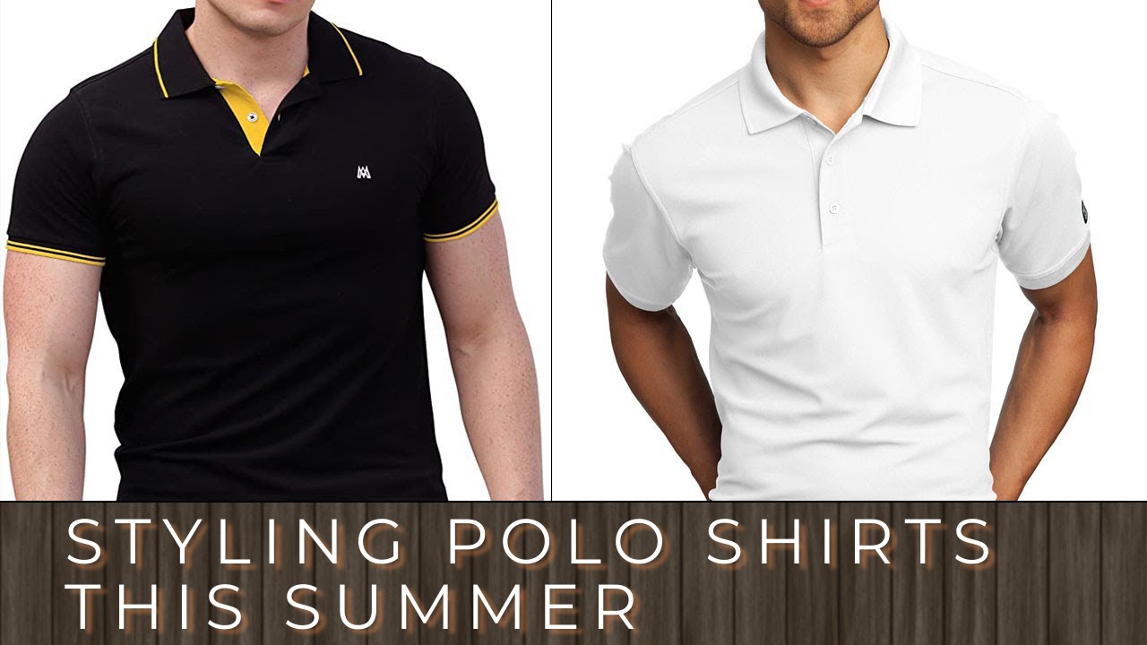 How To Style Polo Shirts This Summer | Men's Summer Fashion | The Men's ...