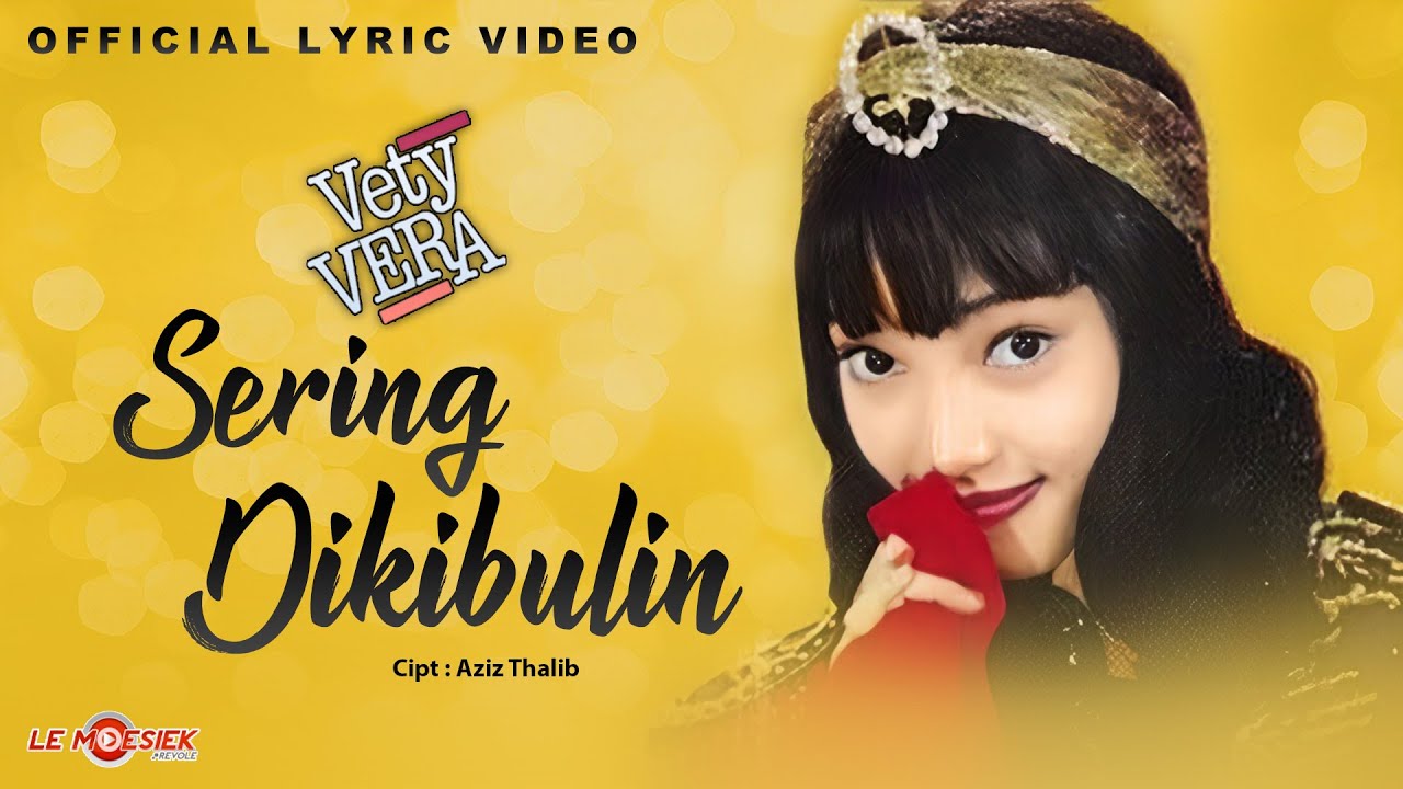 Vety Vera - Sering Dikibulin (Official Lyric Video) - YouTube