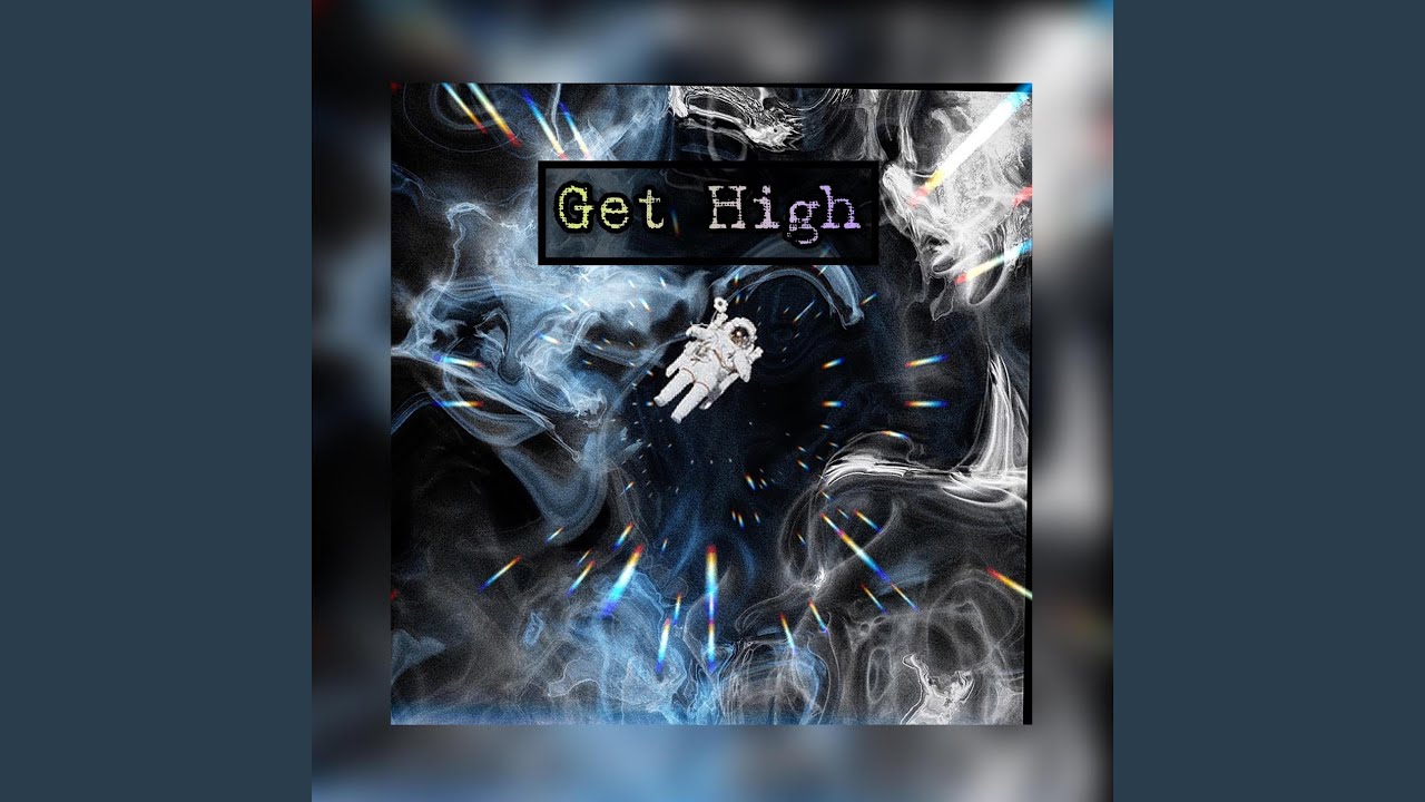Get High - YouTube
